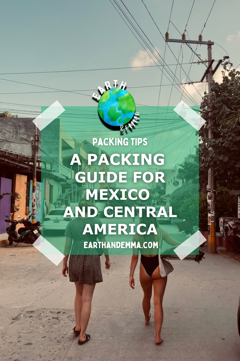 What to Pack for Mexico and Central America - Earth and Emma