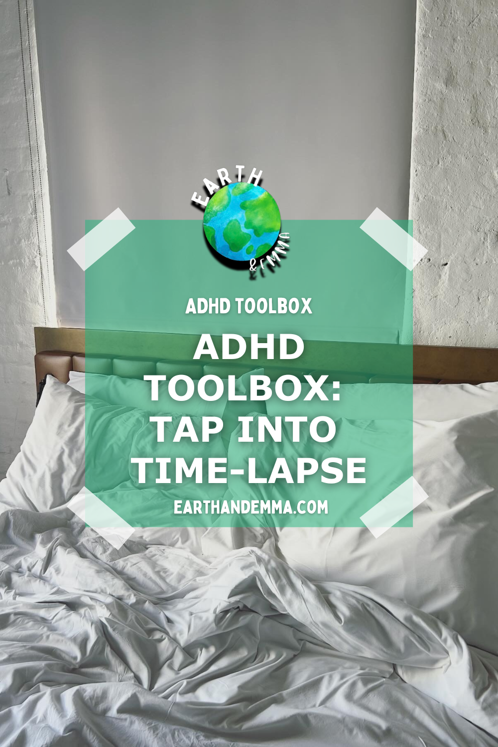 ADHD Toolbox: "Time-Lapse" Study Strategy for ADHD - Earth and Emma